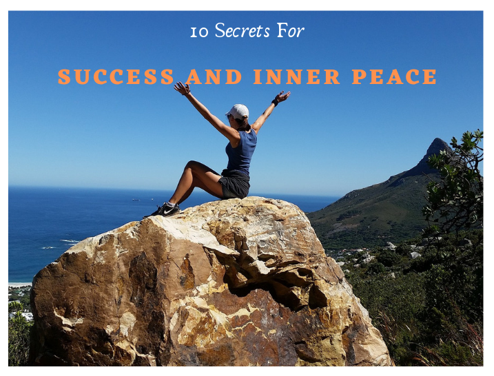 10 Secrets For Success And Inner Peace - Motivation